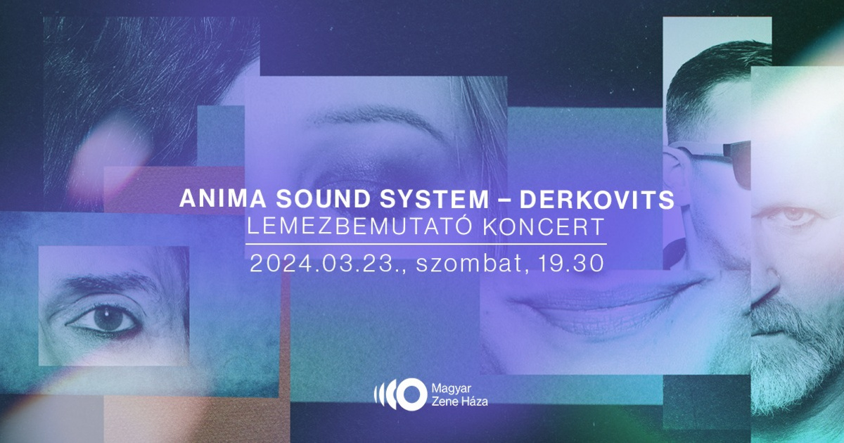 Anima Sound System – DERKOVITS lemezbemutató - Programok - We love Budapest