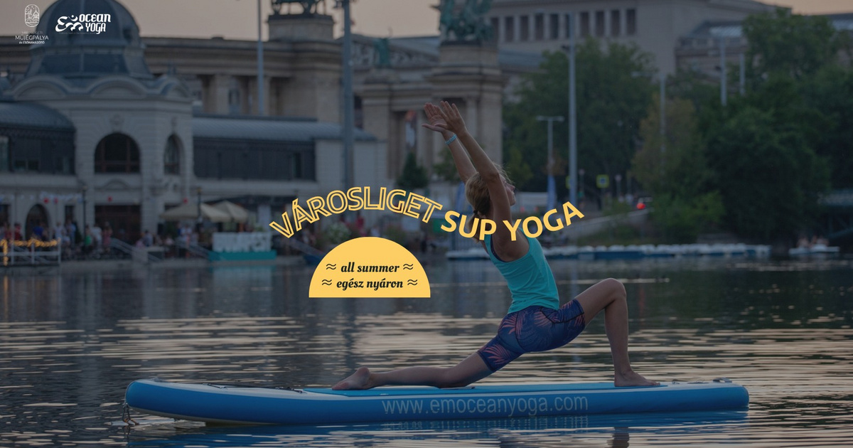 Városliget SUP jóga - Programok - We love Budapest
